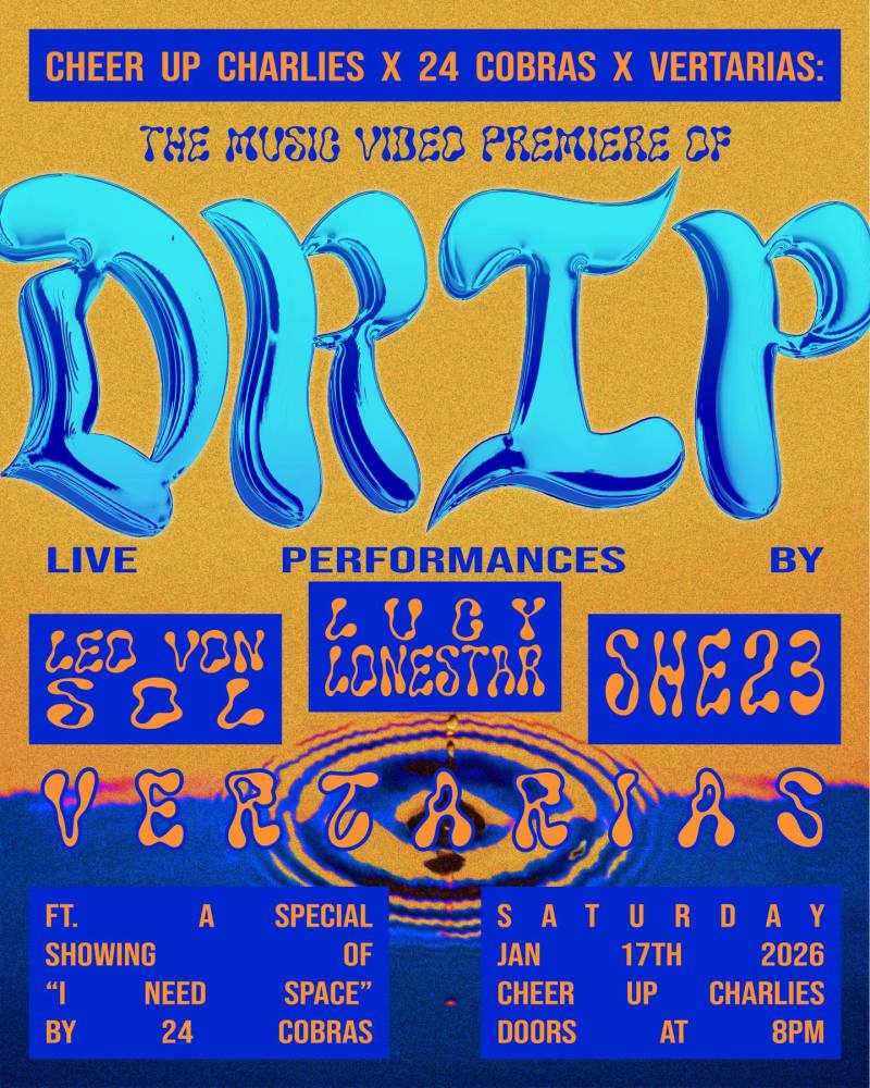 The Music Video Premiere of DRIP in Austin at Cheer Up Charlies