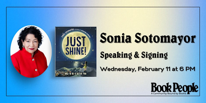 Sonia Sotomayor - Just Shine! in Austin at Bookpeople