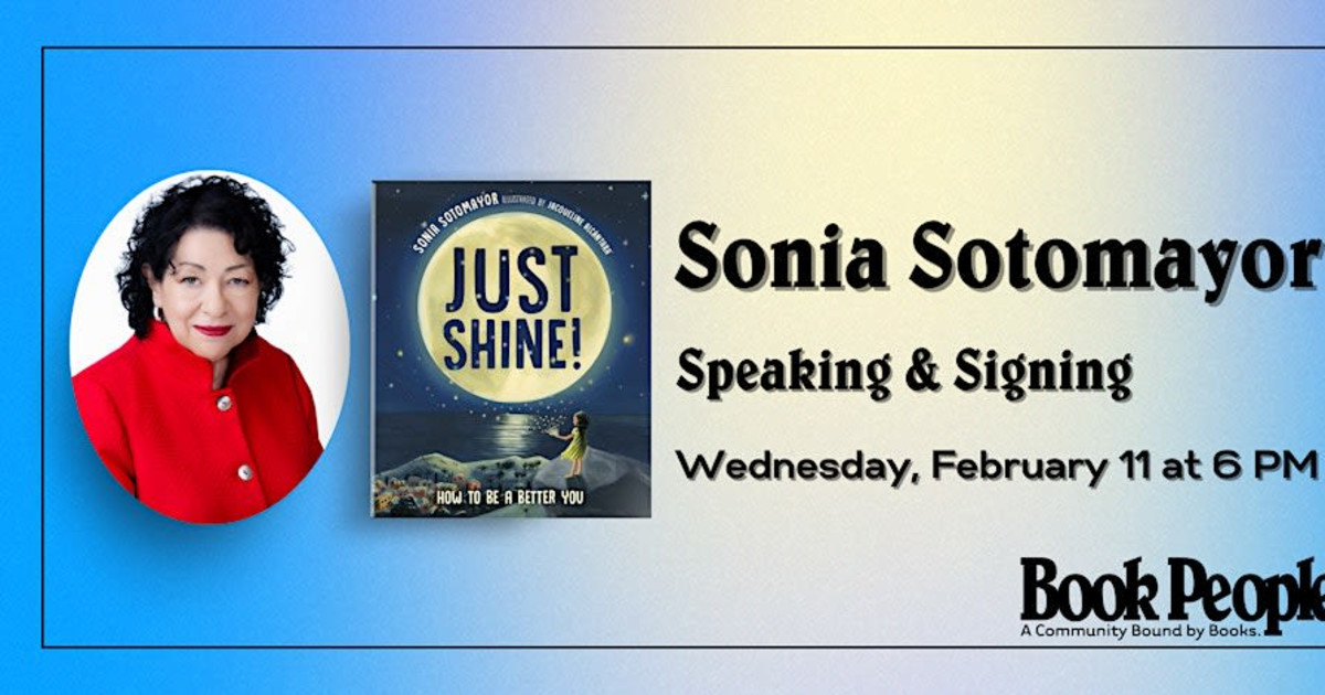 Sonia Sotomayor - Just Shine! in Austin at Bookpeople
