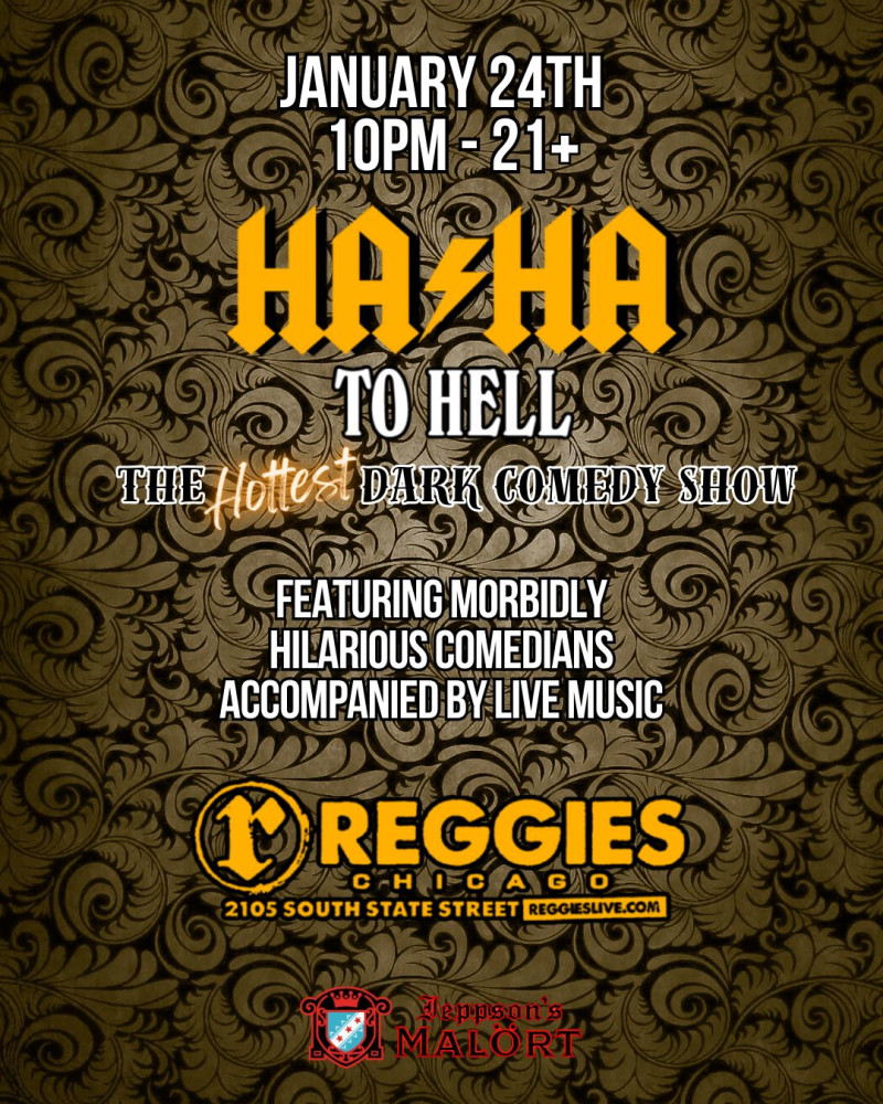 HA/HA To Hell - The Hottest Dark Comedy Show in Chicago at Reggies