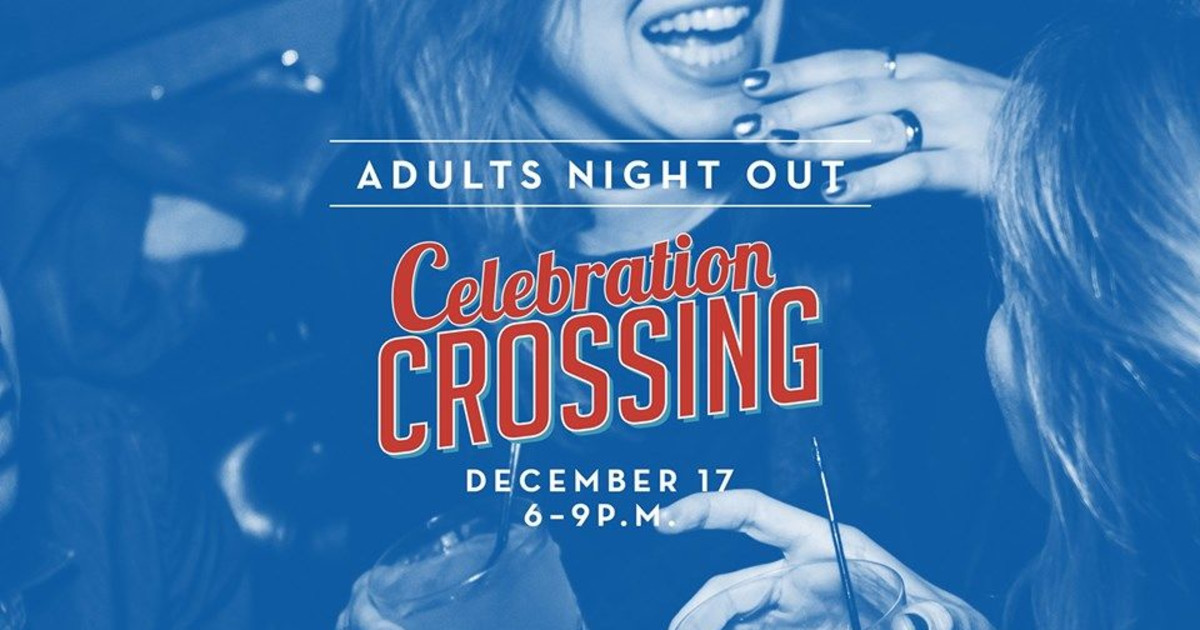 Adults Night Out: Celebration Crossing in Indianpolis at