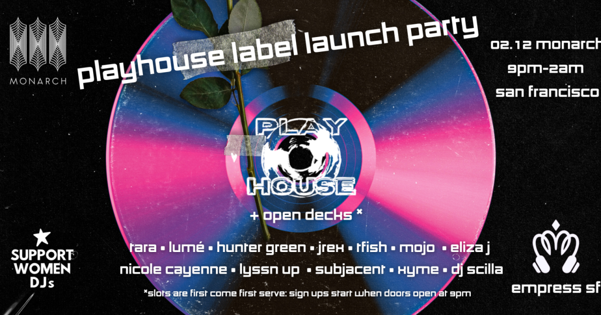 Playhouse Label Launch Party in San Francisco at Monarch