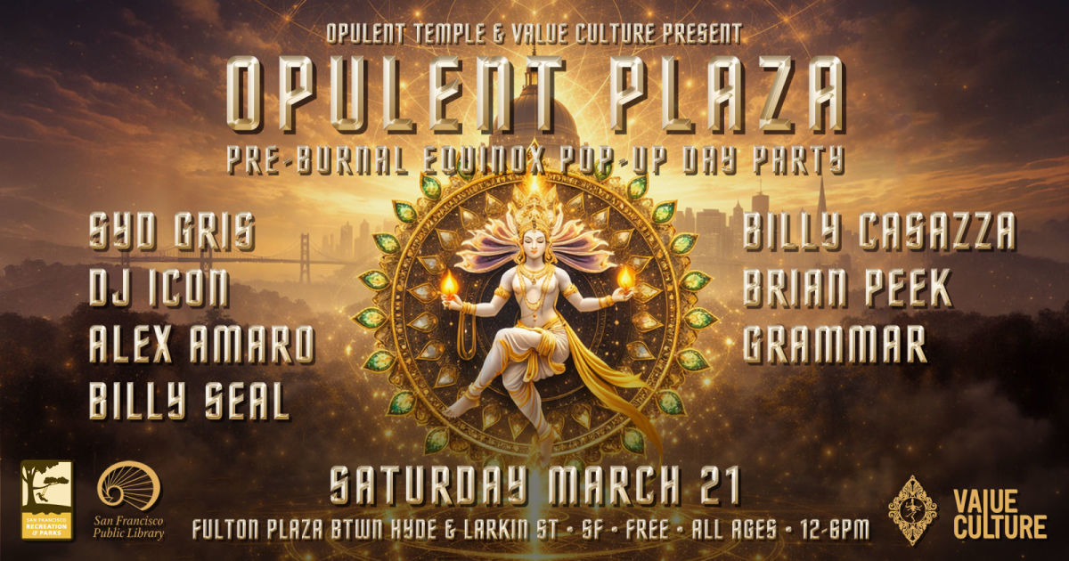 Opulent Plaza: Pre Burnal Equinox Pop Up Day Party in Fulton Plaza