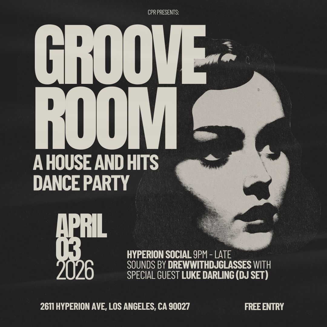 Groove Room: A House and Hits Dance Party in Los Angeles at