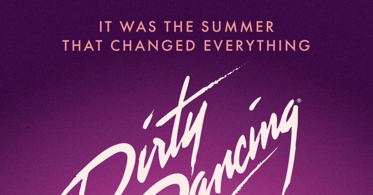 Dirty Dancing: The Musical in Chicago at James M. Nederlander