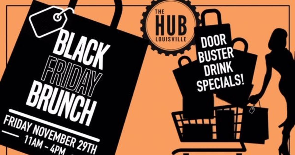 Black Friday Brunch in Louisville at The Hub Louisville