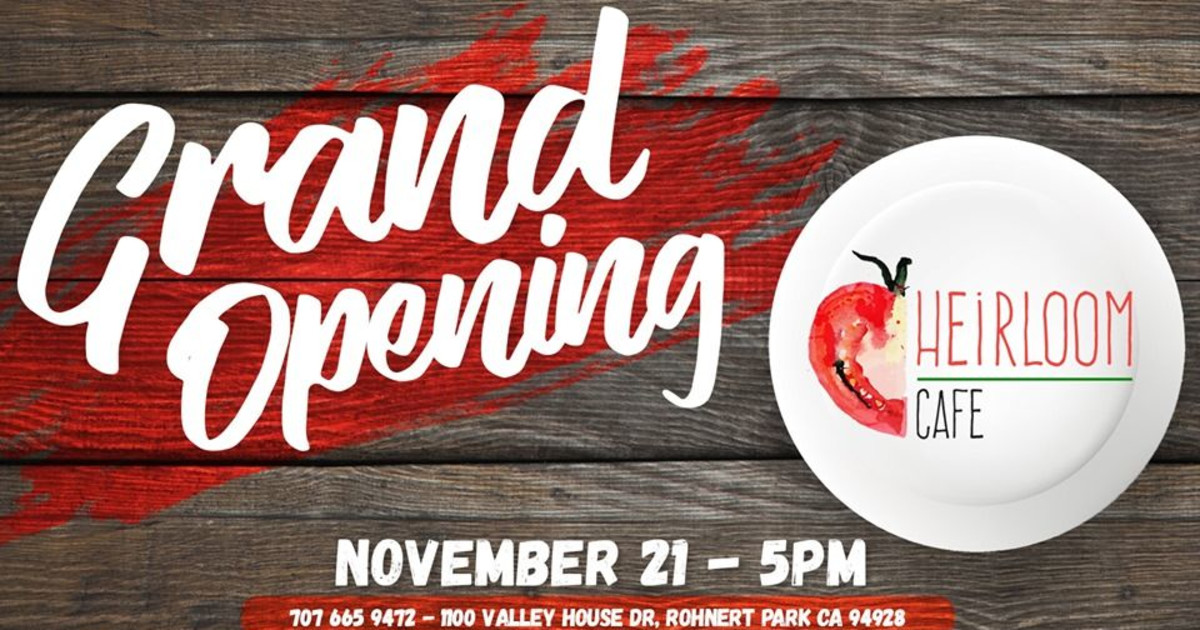 Heirloom Café Grand Opening! in Rohnert Park at SOMO Village