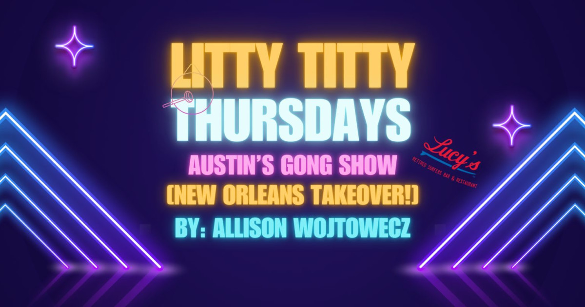 Litty Titty Thursday: A Stand-up Comedy Gong Show in Austin at The