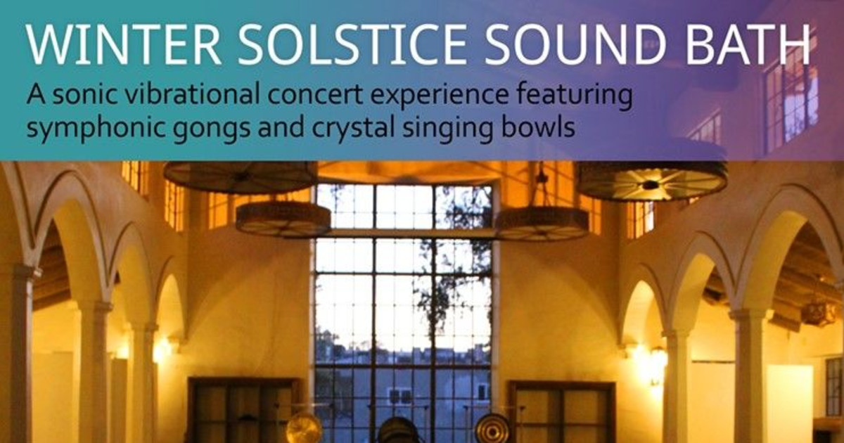 Winter Solstice Sound Bath at Cfaer in Los Angeles at Center for