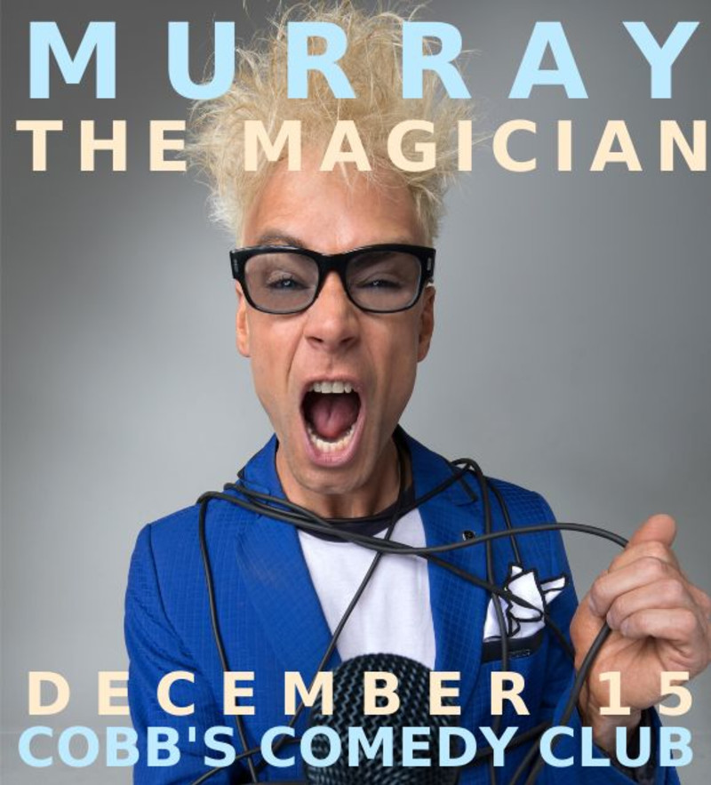 Murray the Magician in San Francisco at Cobb's Comedy Club