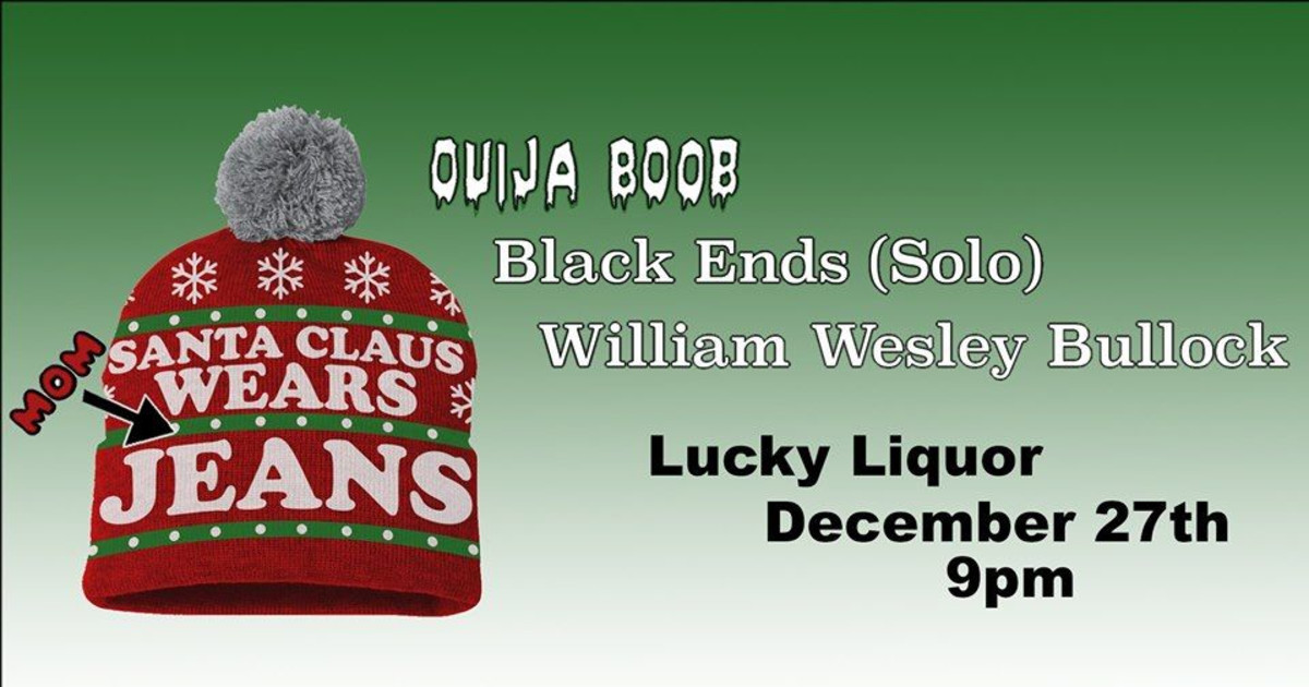 Ouija Boob, Black Ends, William Wesley Bullock in Tukwila at