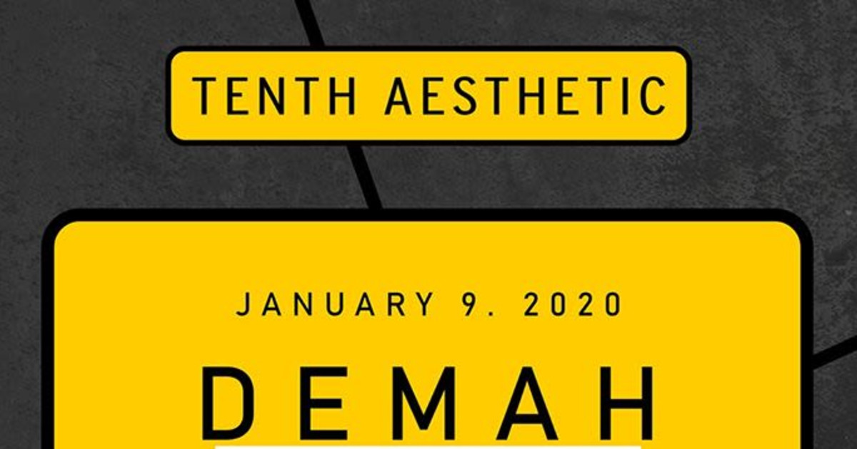 Tenth Aesthetic: Local Incursion w/ Demah, Floston, Binah in