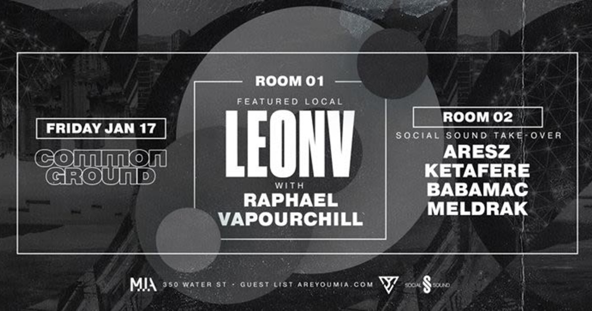 Common Ground - Leonv in Vancouver at CLOSED - M.I.A.