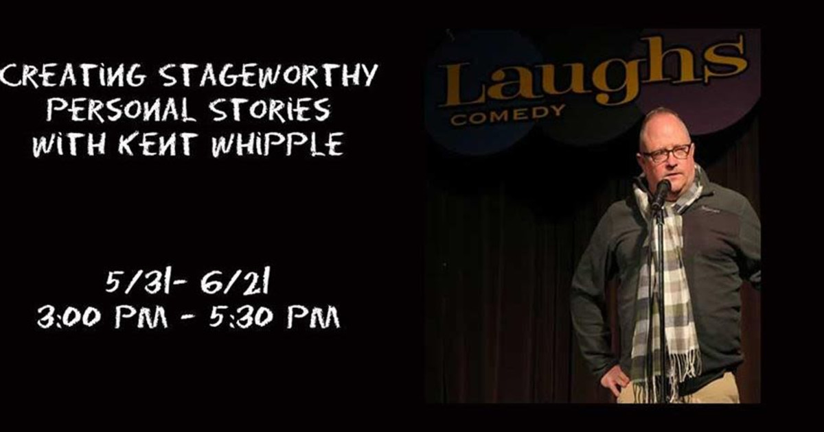 Creating Stage-Worthy Personal Stories Workshop with Kent