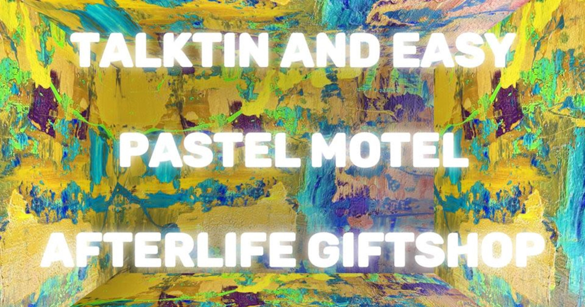 Talktin and Easy, Pastel Motel, Afterlife Giftshop in Seattle at