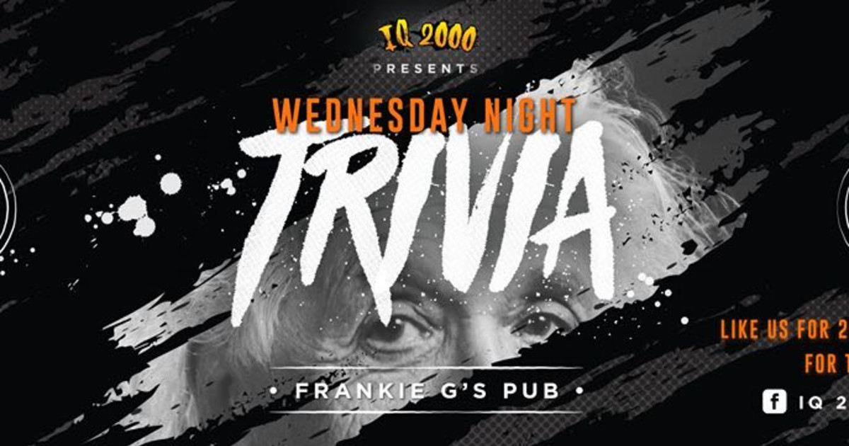 Iq 2000 Trivia at Frankie G's in Vancouver at Frankie G's Pub