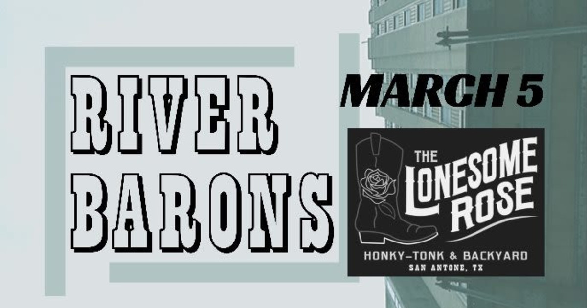 River Barons at The Lonesome Rose in San Antonio at The Lonesome