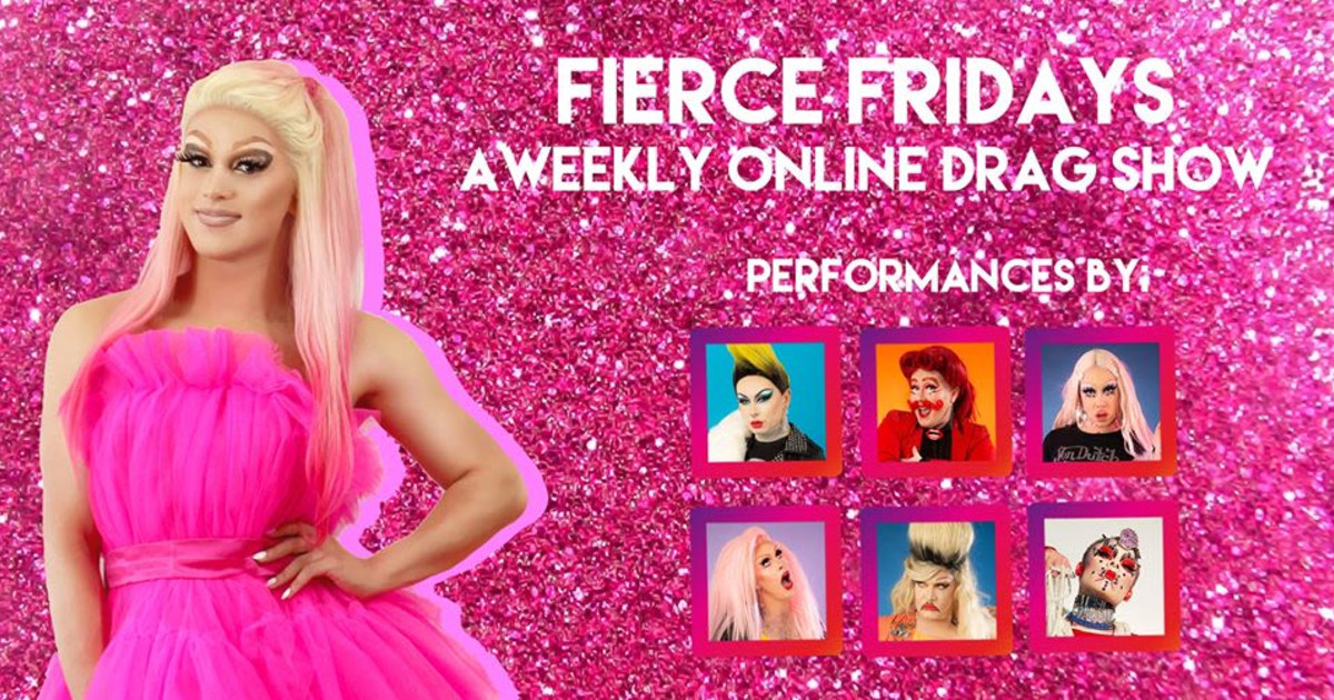 Fierce Fridays: A Weekly Online Drag Show! in Austin at Online