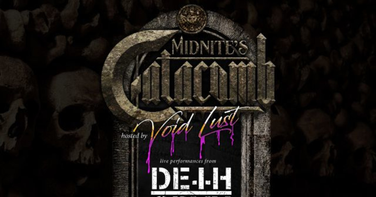 Midnite's Catacomb hosted by Void Lust featuring Deth Crux,