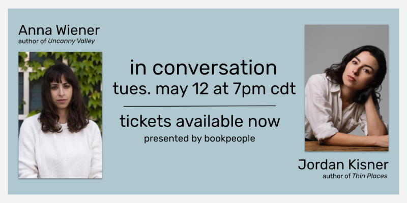 Anna Wiener & Jordan Kisner - Uncanny Valley & Thin Places in