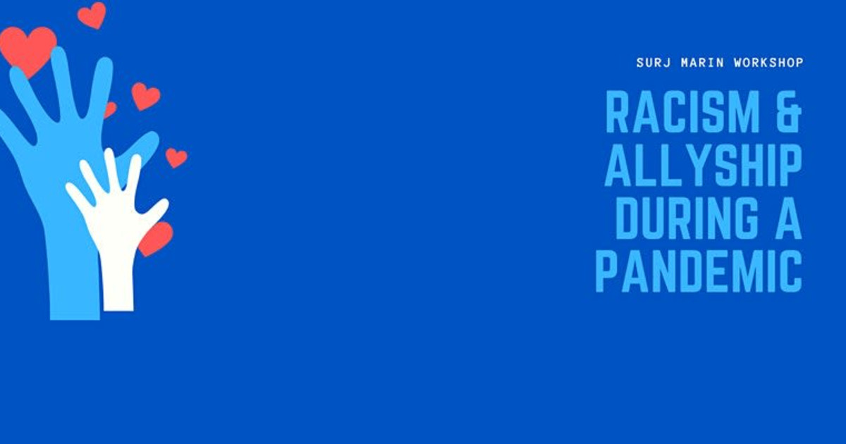 Racial Justice Workshop - Racism and Allyship During a Pandemic