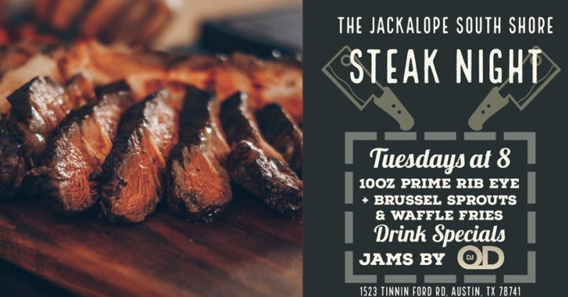 Steak Night in Austin at The Jackalope (South Shore)