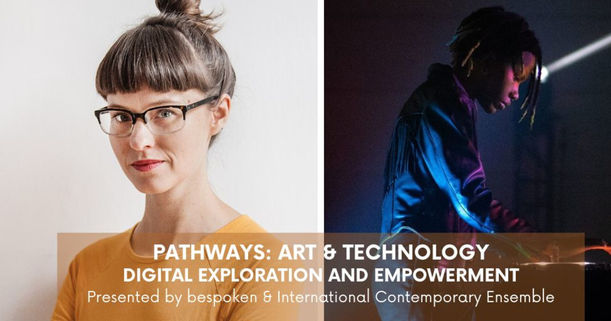 PATHWAYS: ART & TECHNOLOGY // Digital Exploration