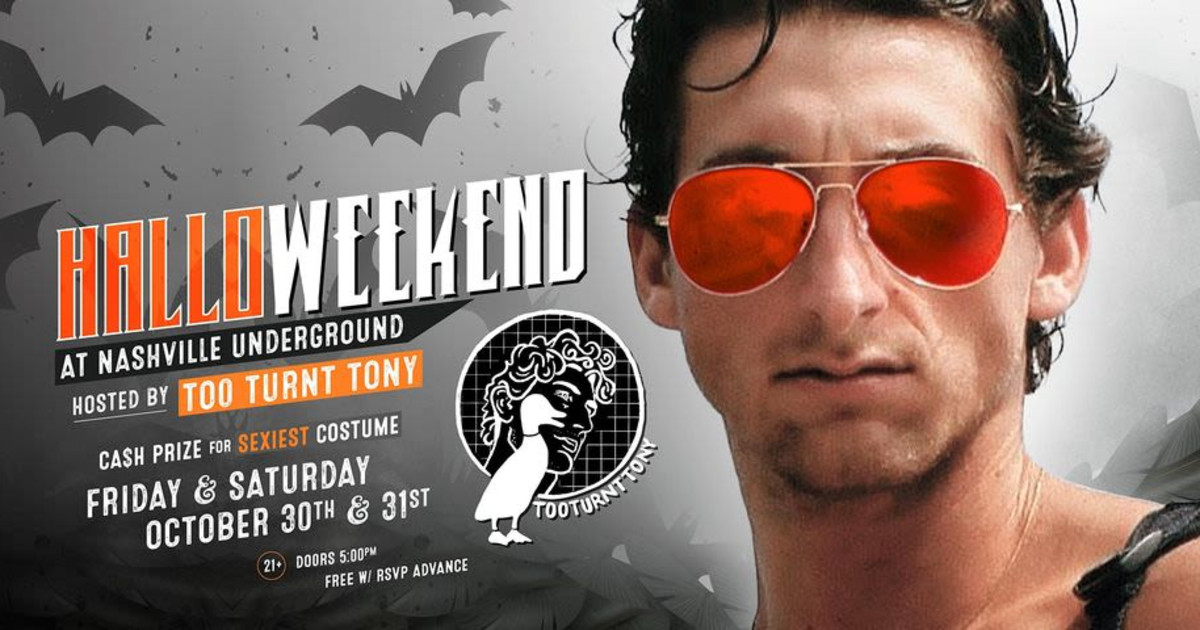 Halloween Weekend Hosted by Too Turnt Tony: Friday in Nashville