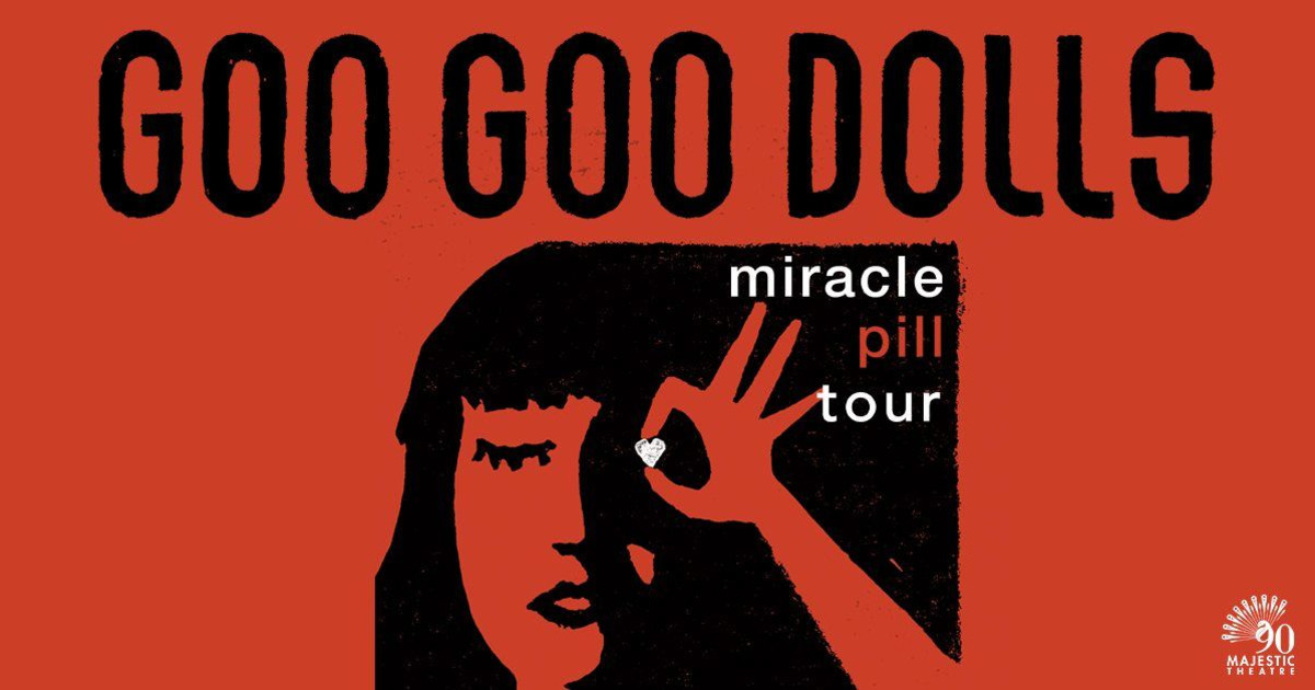 Goo Goo Dolls - The Miracle Pill Tour in San Antonio at Majestic