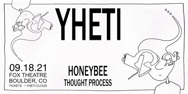 Yheti with Ternion Sound, HoneyBee in Boulder at The Fox Theatre