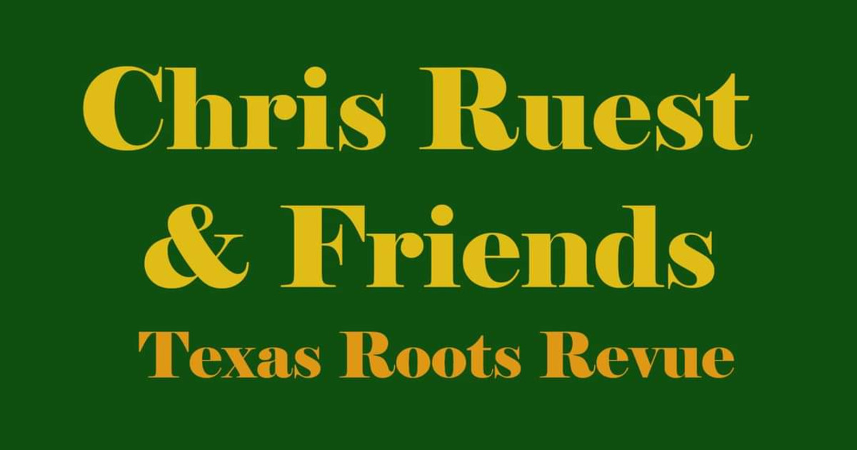 Chris Ruest & Friends: A Texas Roots Revue in Austin at Kenny