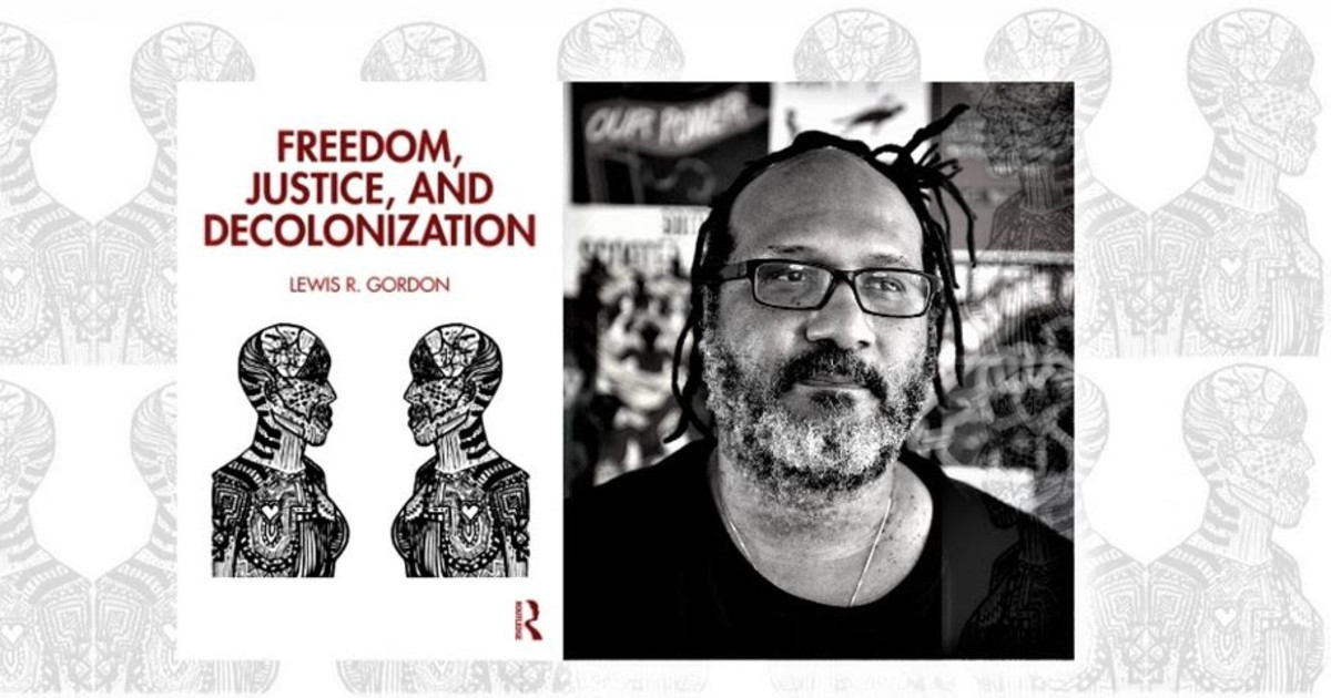 Freedom, Justice, and Decolonization Author Lewis R. Gordon In