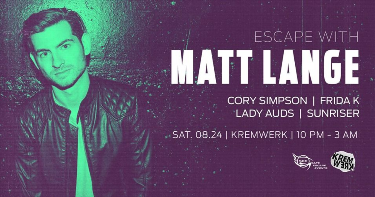 Escape with: Matt Lange in Seattle at Kremwerk