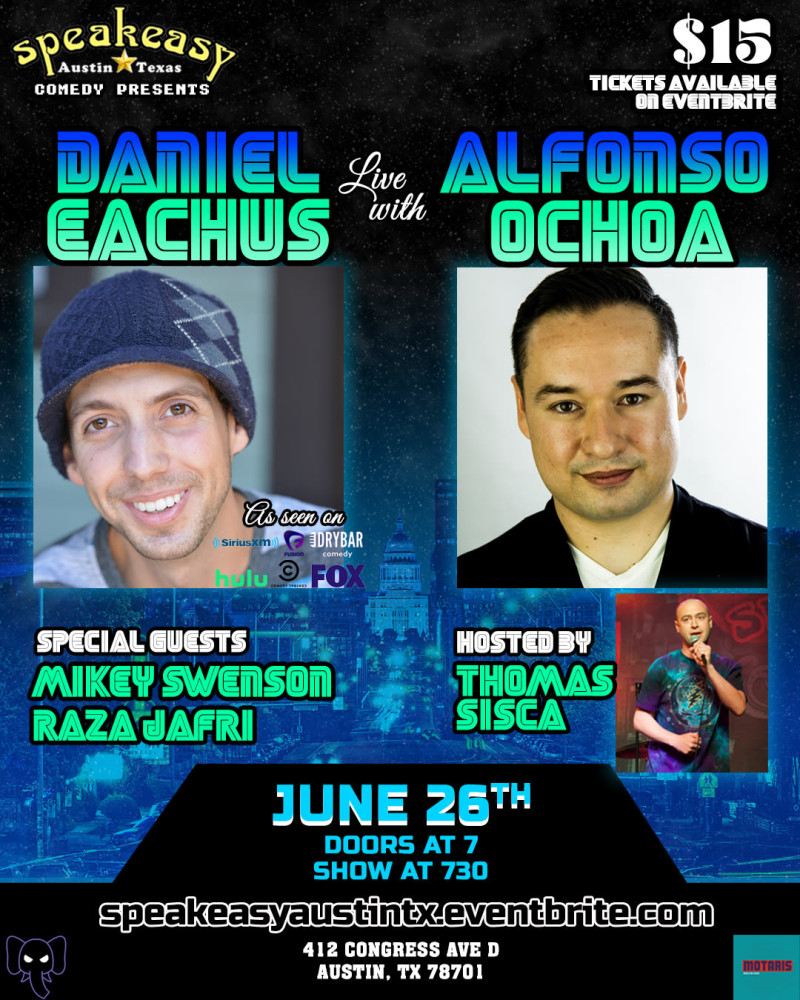 Speakeasy Comedy Presents: Daniel Eachus and Alfonso Ochoa in
