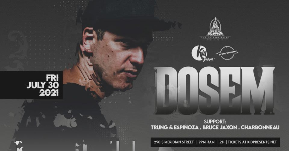 Dosem in Indianapolis at The Patron Saint