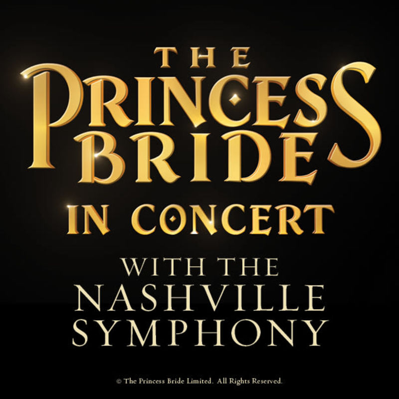 The Princess Bride In Concert with the Nashville Symphony in