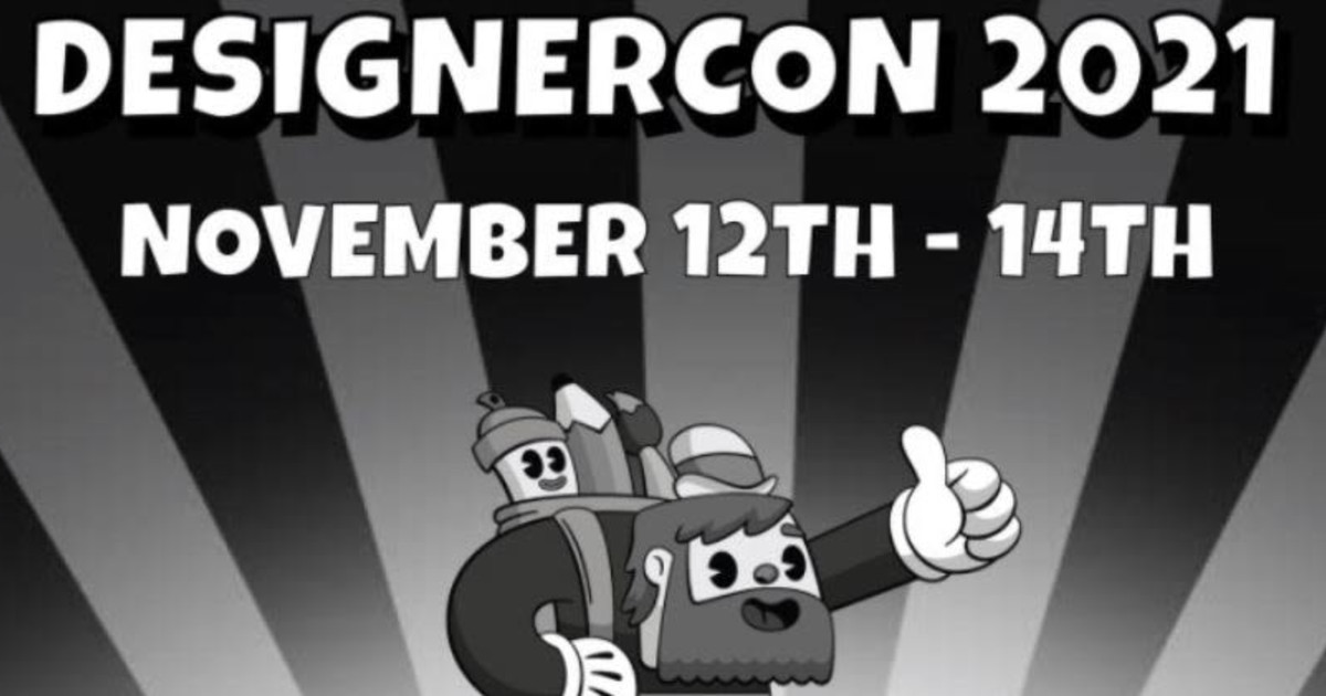 DesignerCon 2021 in Anaheim at Anaheim Convention Center