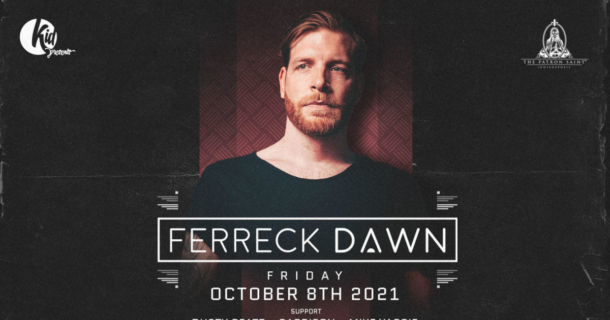 Ferreck Dawn in Indianapolis at The Patron Saint