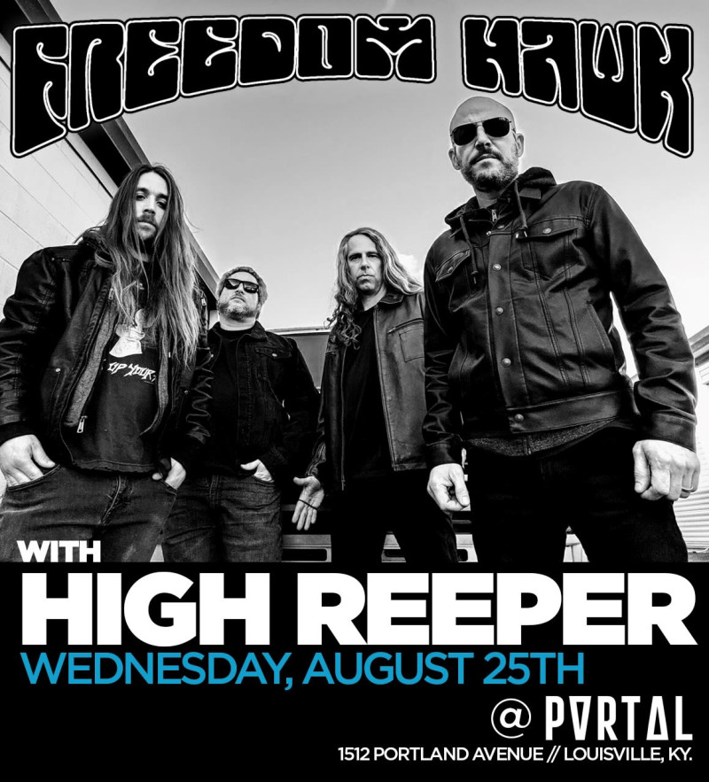 FREEDOM HAWK with HIGH REEPER and BLIND SCRYER in LOUISVILLE at