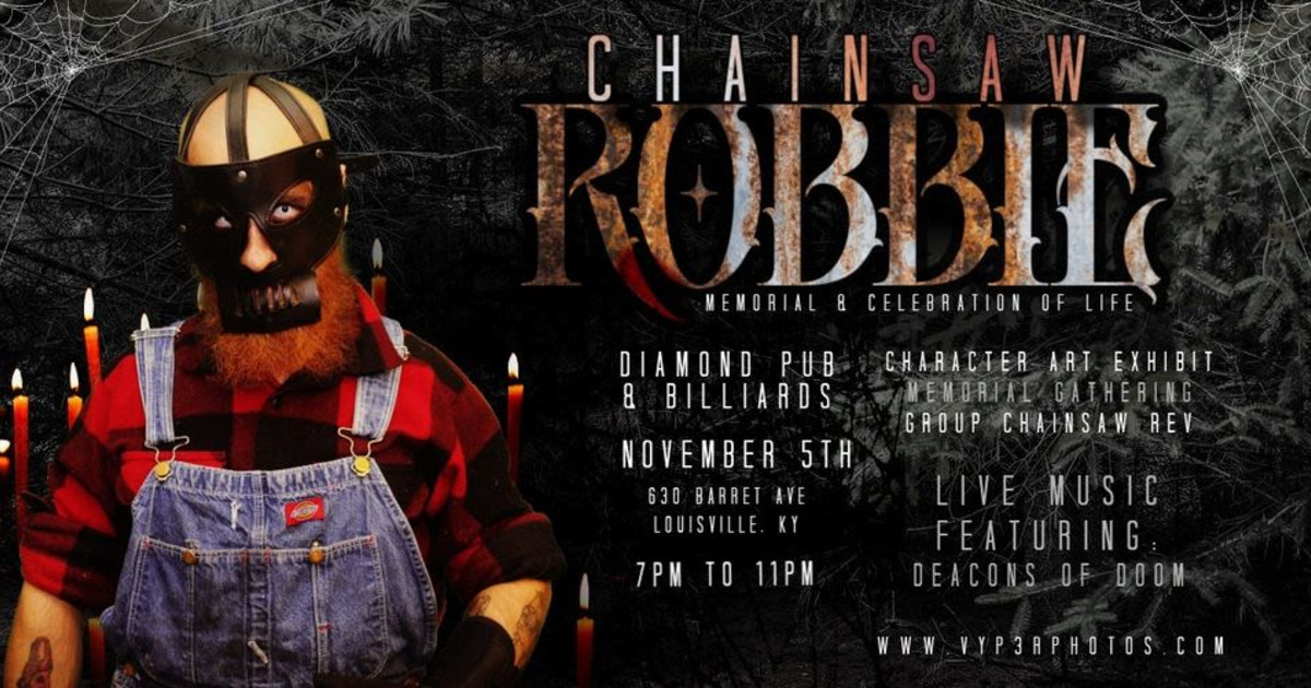 Chainsaw Robbie Memorial & Celebration of Life in Louisville at