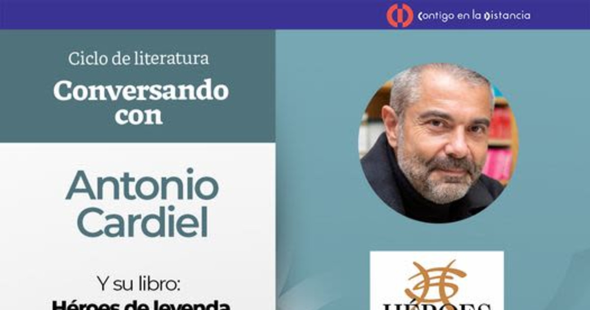 Conversando con... Antonio Cardiel y su libro: Héroes de leyenda
